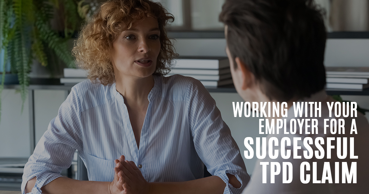 The Role of Your Employer in a Successful TPD Claim | Berrill & Watson