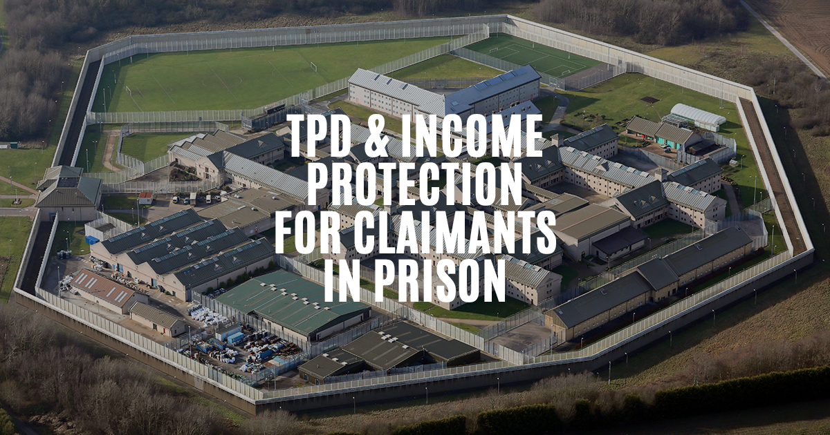 TPD Benefits for Claimants in Prison | Berrill & Watson